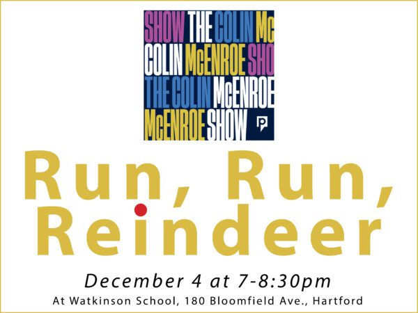 Watkinson To Present ‘Run, Run, Reindeer’ Live Taping Of Colin McEnroe ...